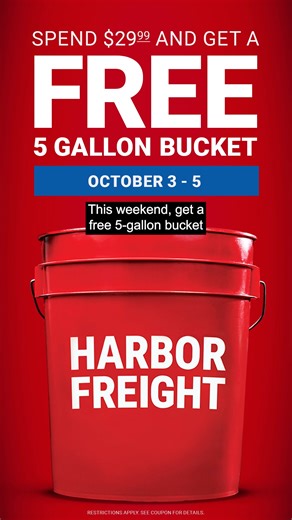 We're committed to making sure Harbor Freight tools keep getting better with time. Whatever you do, do it for less. This weekend only, get a free Harbor Freight 5-gallon bucket when you spend $29.99 in store. | Harbor Freight