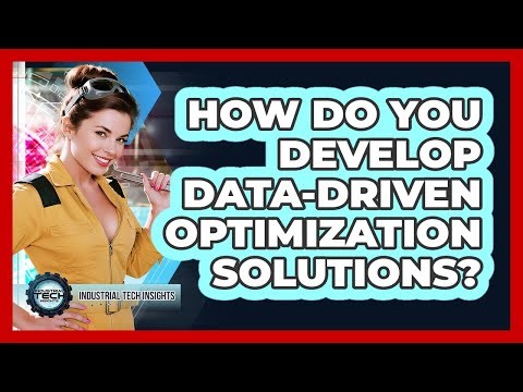 How Do You Develop Data-Driven Optimization Solutions?