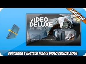 Descargar e Instalar Magix Video Deluxe 2014 Premiun (32/64bits)