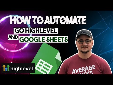 How To Automate Go High Level And Google Sheets