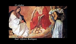 Il 31 ottobre la Chiesa cattolica ricorda Sant' Alfonso Rodriguez | Catechismo Chiesa Cattolica