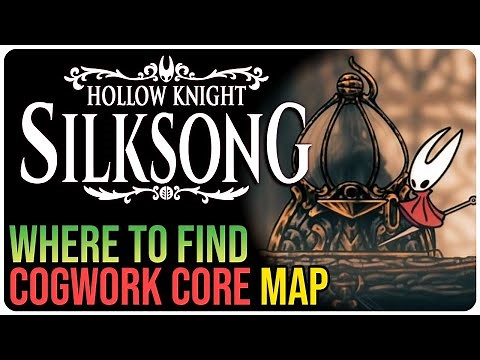 Cogwork Core Map Location – Hollow Knight Silksong