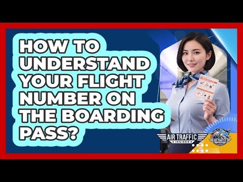 How to Understand Your Flight Number on the Boarding Pass?