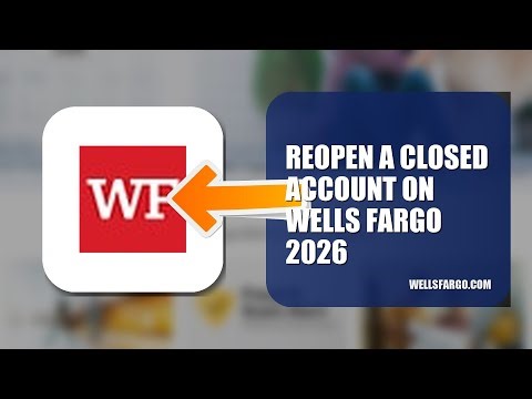How To Reopen A Closed Account On Wells Fargo 2026 (FULL TUTORIAL)