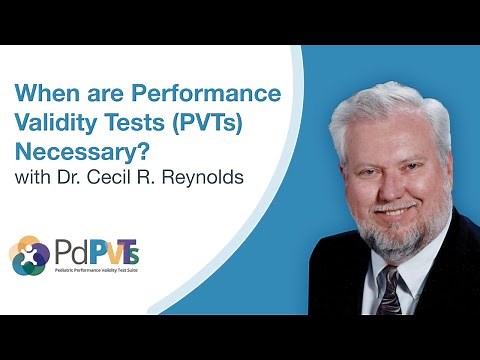 PdPVTS™ | When are Performance Validity Tests (PVTs) Necessary? | Dr. Cecil R. Reynolds