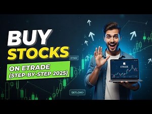How to Buy Stocks on E*TRADE (Step-by-Step 2025)