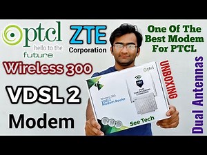 PTCL VDSL2 Wireless 300 ZTE Modem Unboxing Video On See Tech