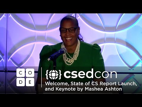 CSEdCon 2022: Welcome, State of CS Report Launch, and Keynote by Mashea Ashton