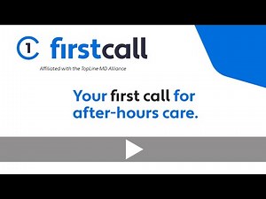 Introducing FirstCall - Your First Call for After-Hours Care