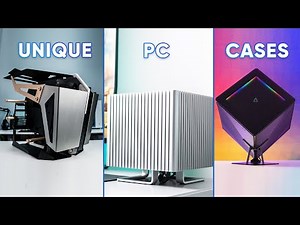 7 Unique PC Cases That You Have Never Seen Before