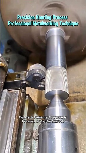 Precision Knurling Process | Professional Metalworking Technique