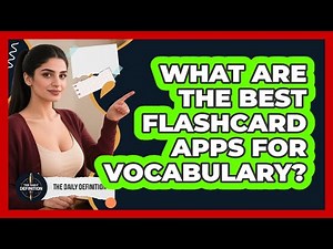 What Are The Best Flashcard Apps For Vocabulary?