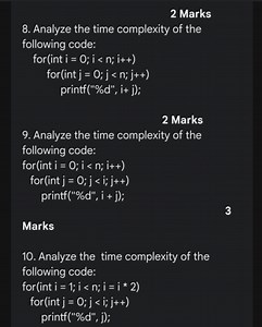 Question 8Analyze the time complexity of the following code:c... | Filo
