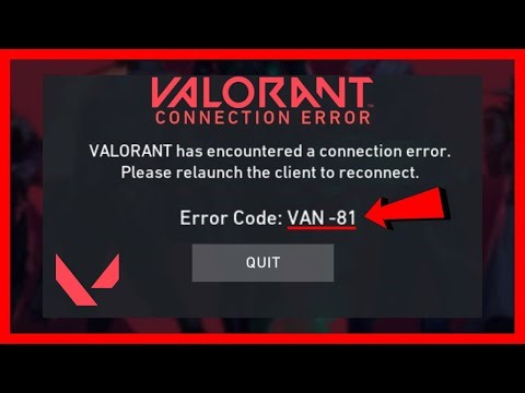 VALORANT Has Encountered a Connection Error Please Relaunch the Client to Reconnect VAN 81