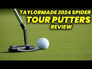 TaylorMade 2024 Spider Tour Putters Review: TaylorMade Golf New Spider
