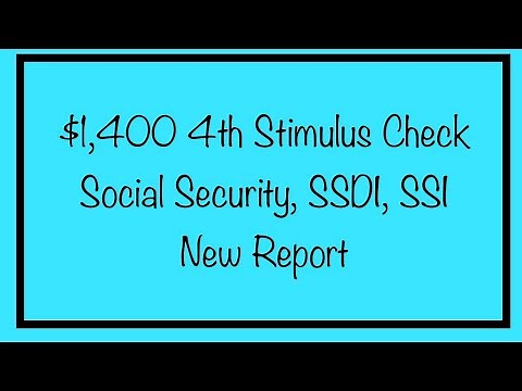 $1,400 4th Stimulus Check Update for Social Security, SSDI, SSI Beneficiaries - New Report