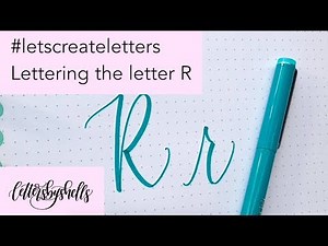 How to hand letter the letter R in Modern Calligraphy using Brush Pens | #letscreateletters