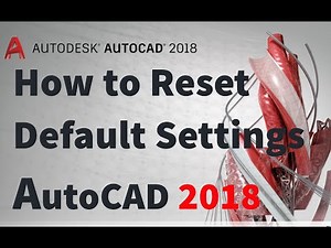 How to reset AutoCAD 2018 to default in Windows 10 AutoCAD tutorial