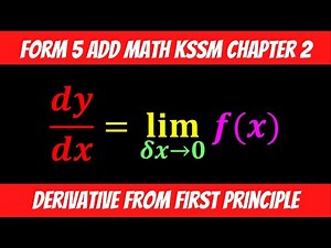 Form 5 Add Maths Chapter 2 Differentiation : Derivate from First Principle (1 of 2)