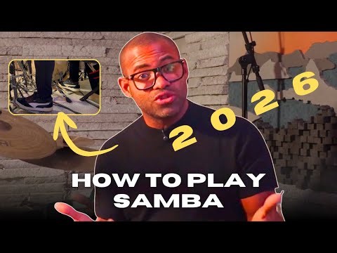 How to Play Samba in 2026 | Ultimate Guide for Beginners & Advanced Drummers