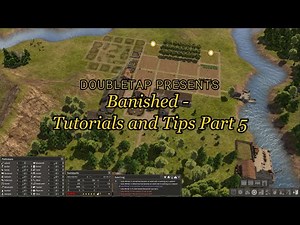Banished - Beginning Tutorial and Tips Part 5 (New Beginnings!)