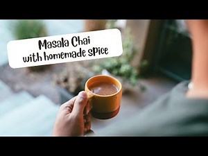 The only MASALA CHAI Recipe you need, with homemade CHAI SPICE!
