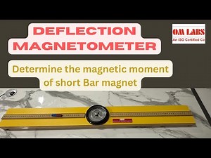 Deflection Magnetometer | Magnetic moment of Bar Magnet | omlabs #physics #electronic #cbse