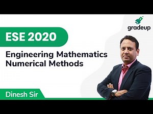 Numerical Methods | ESE 2020 | Engineering Mathematics | Gradeup