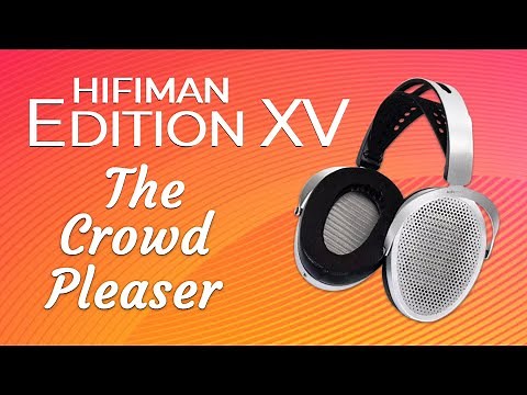 Hifiman Edition XV Review - Headphone Hoedown Ep.6