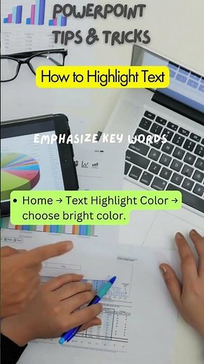 How to Highlight Text. Emphasize key words.