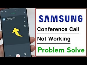Conference Call Not Working Problem Solve in Samsung
