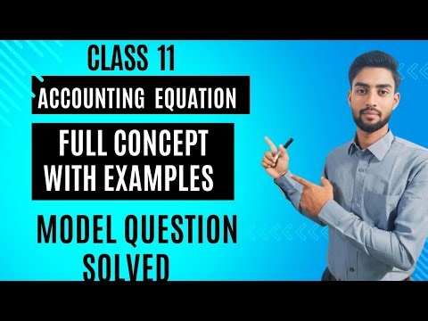 Class 11| Accounting Equation| Full Concept| With Examples| Model Question Solved