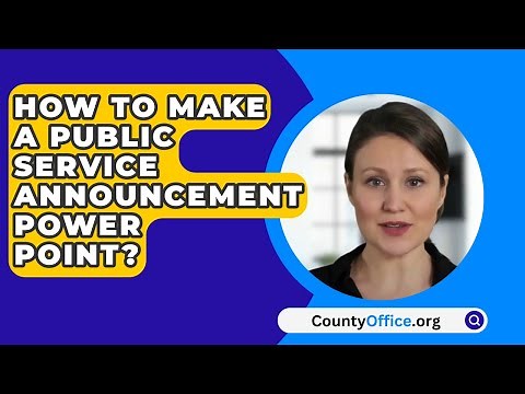 How To Make A Public Service Announcement Power Point? - CountyOffice.org