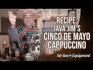 Recipe: Java Jim's Cinco de Mayo Cappuccino!