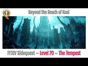 FFXIV Beyond the Reach of Koal - Shadowbringers