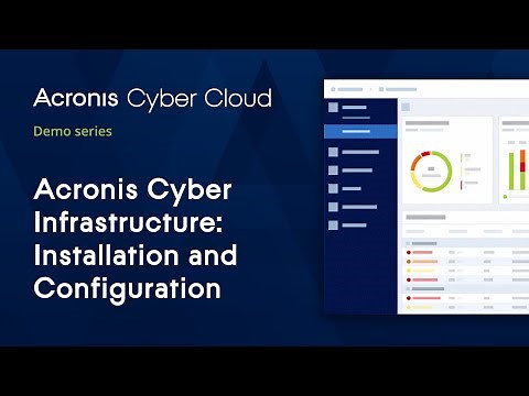 Setting up and Configuring the Acronis Cyber Infrastructure | Acronis Cyber Cloud Demo Series