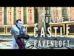 Neverwinter - Dungeons 101: Volume 3 Castle Ravenloft