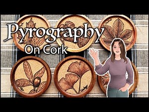 Fun and Easy Pyrography on Cork | Custom Coasters
