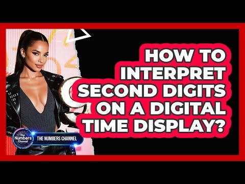 How To Interpret Second Digits On A Digital Time Display?