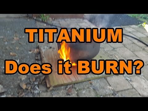 Will Titanium Burn…??? Some facts about Titanium and some fun experiments…