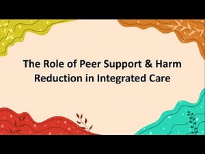 The Role of Peer Support in Integrated Care with Sera Davidow