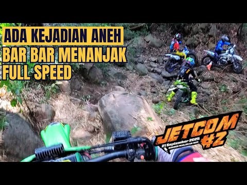 SEMPAT ADA KEJADIAN ANEH !! Bar Bar Menanjak Jalur Speed !! (JETCOM SERI 2 #TAMAT)