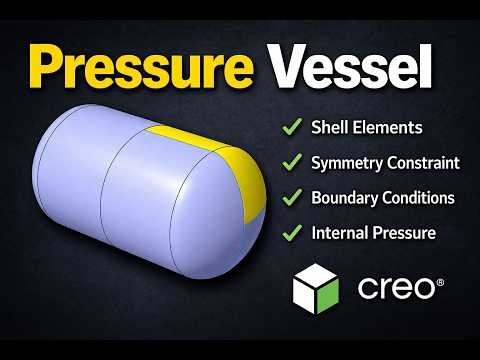 Pressure Vessel in Creo Simulate | Shell Elements & Symmetry Constraint