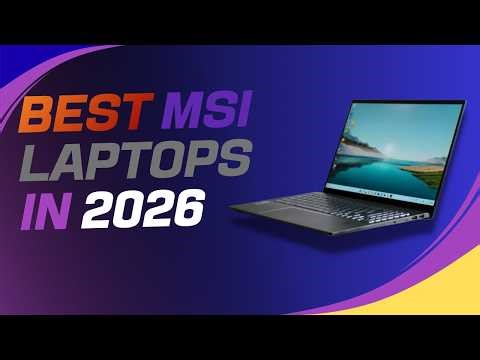 Best MSI Laptops in 2026