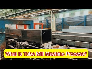 [ What is Tube Mill Machine Process ] : Square Tube mill line | Square Tube rolling machine