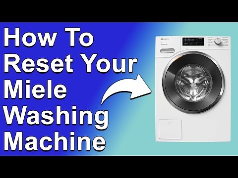 How To Reset Your Miele Washing Machine (How Do I Hard Reset My Miele Washing Machine?)