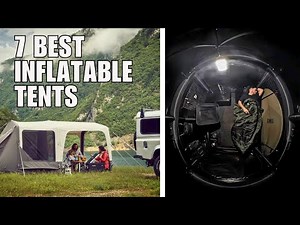 7 Best Inflatable Tents for Family Camping