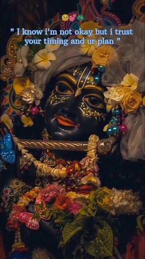 I know i'm not okay but i trust your timing and ur plan