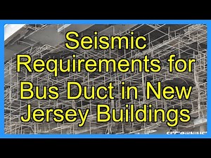 Seismic Requirements for Bus Duct in New Jersey Buildings