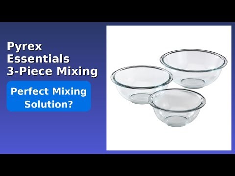 REVIEW (2025): Pyrex Essentials 3-Piece Mixing Bowls. ESSENTIAL details.